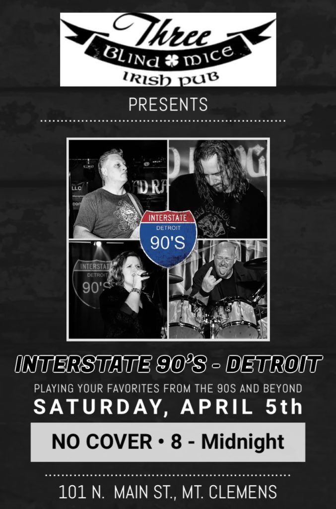 Interstate 90’s – Detroit Returns to Three Blind Mice Irish Pub April ...
